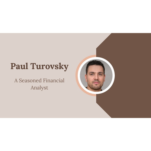 Paul Turovsky - A Seasoned Financial Analyst Paul Turovsky - A Seasoned Financial Analyst