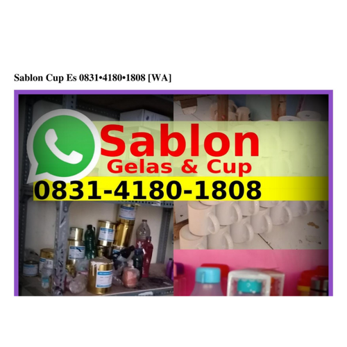 Sablon Cup Es Ö8ЗI~ㄐI8Ö~I8Ö8{WhatsApp}