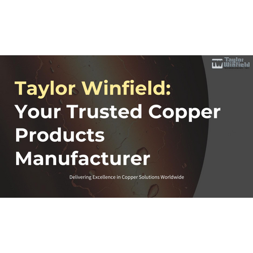 Taylor Winfield: Your Trusted Copper Products Manufacturer