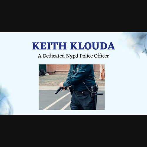 Keith Klouda - A Dedicated Nypd Police Officer