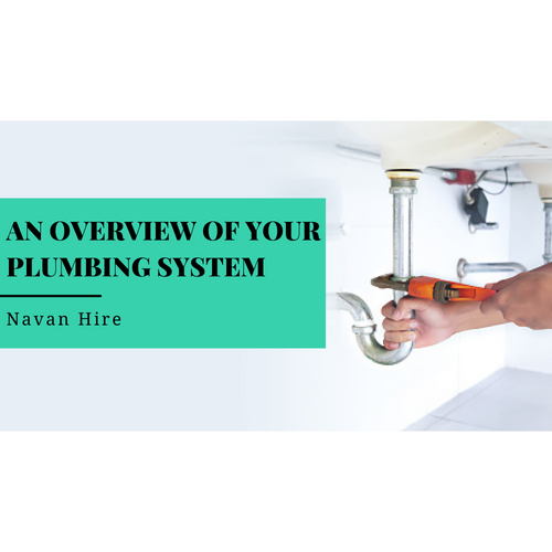Understanding The Basics of Plumbing System | Navan Hire