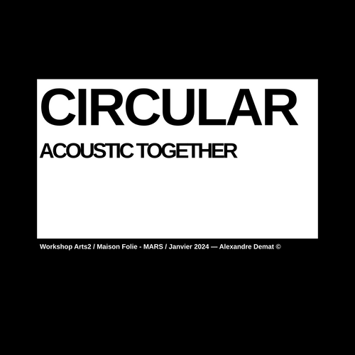 Circular acoustic together