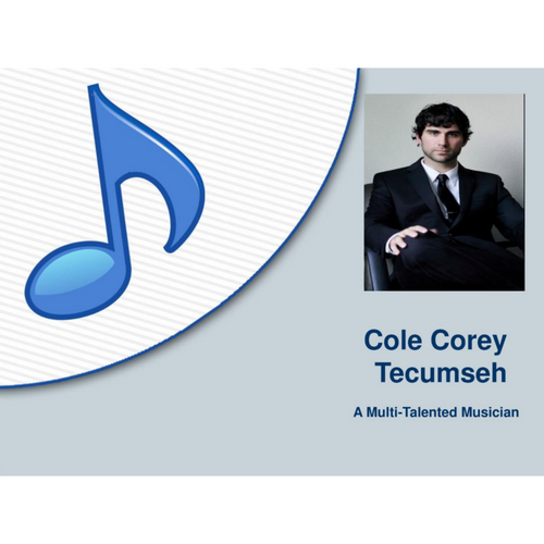 Cole Corey Tecumseh - A Multi-Talented Musician