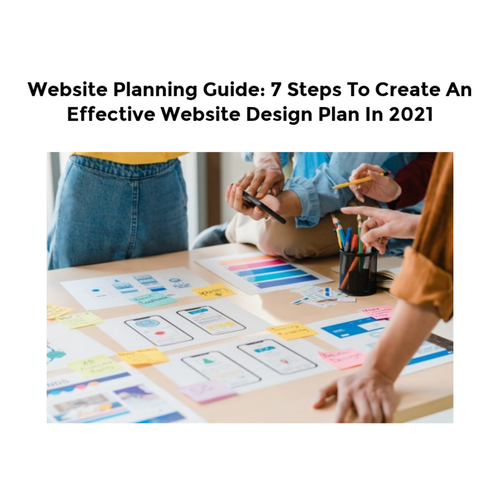 Website Planning Guide: 7 Steps To Create An Effective Website Design ...