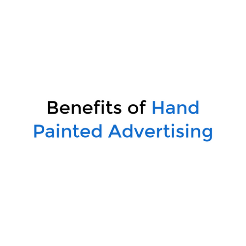 Benefits of Hand Painted Advertising