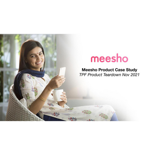 Meesho - TPF Product Teardown Nov 2021
