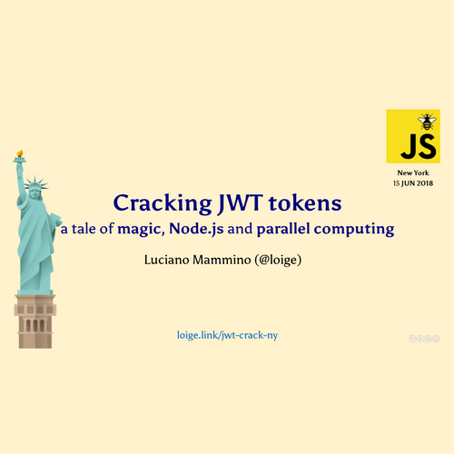 Cracking Jwt Tokens A Tale Of Magic Node Js And Parallel Computing Buzzjs New York 15 June 2018