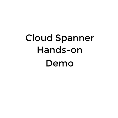 Cloud Spanner Handson Demo