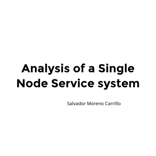 Analysis of a Single Node Service system