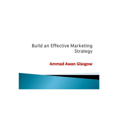 Ammad Awan Glasgow - Build an Effective Marketing Strategy