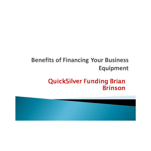 QuickSilver Funding Brian Brinson - Benefits of Financing Your Business ...