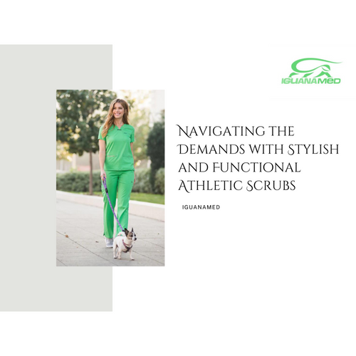 Navigating the Demands with Stylish and Functional Athletic Scrubs