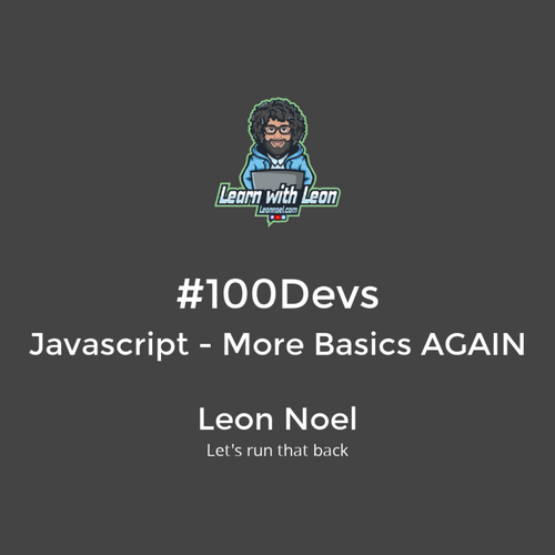 #100Devs Javascript More Basics AGAIN (cohort 2)
