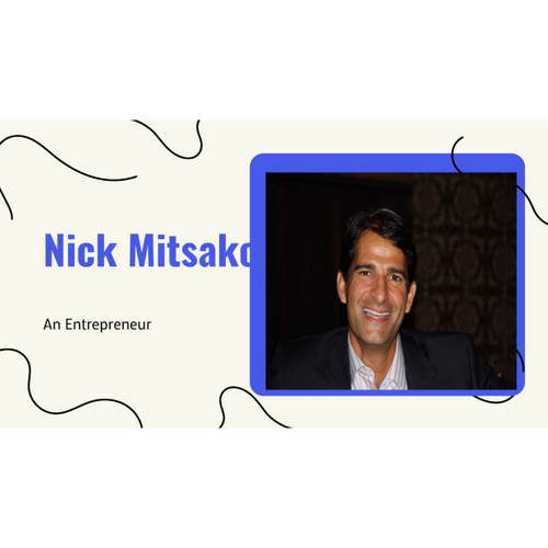 Nick Mitsakos - An Entrepreneur