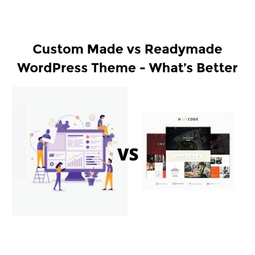 Custom Made vs Readymade WordPress Theme - What’s Better