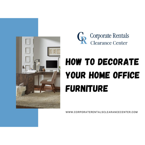 How Decorating Your Home Office Furniture
