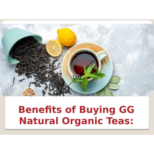 Benefits of Buying GG Natural Organic Teas
