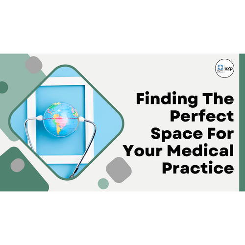Finding The Perfect Space For Your Medical Practice