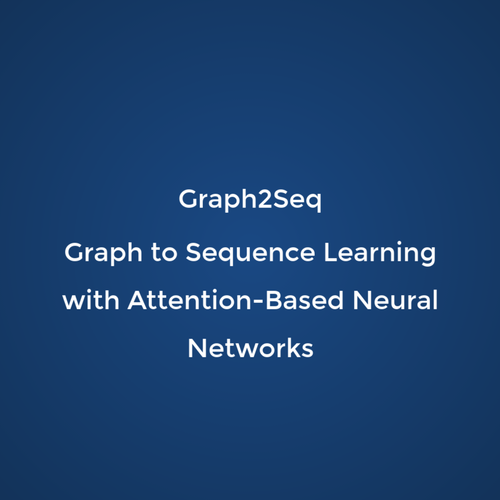 Graph2Seq: Graph to Sequence Learning with Attention-Based Neural Networks