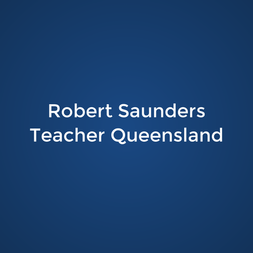 Presentations by Robert Saunders Teacher Queensland