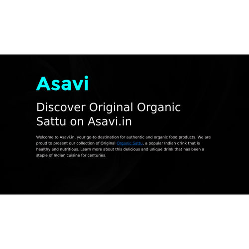 Discover Original Organic Sattu on Asavi.in