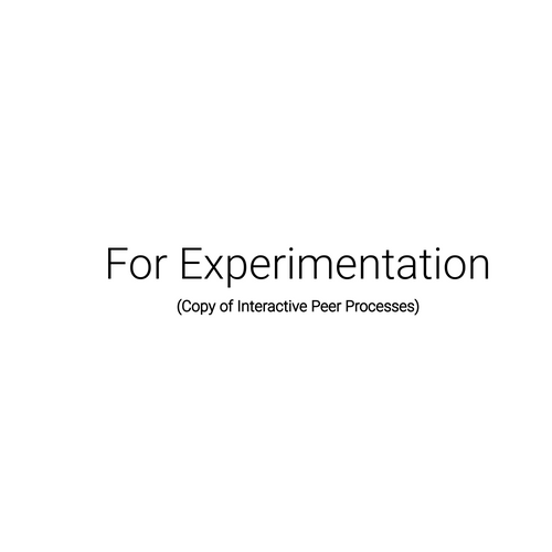Copy Of Interactive Peer Processes For Experimentation