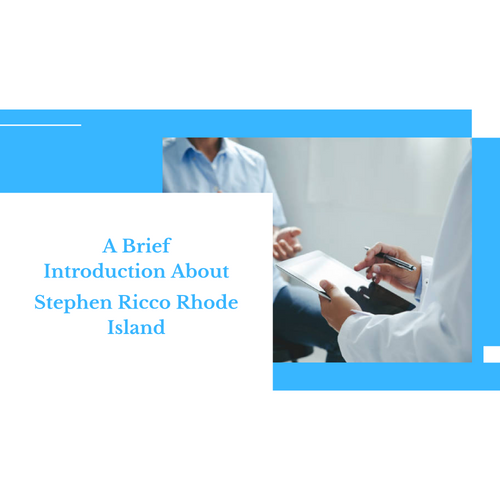 A Brief Introduction About Stephen Ricco Rhode Island