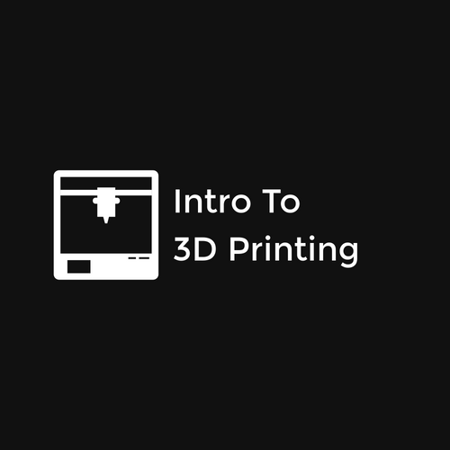 Intro To 3D Printing (Draft)