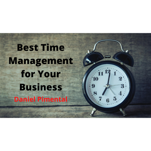 Time Management Slides for Your Business- Daniel Pimental