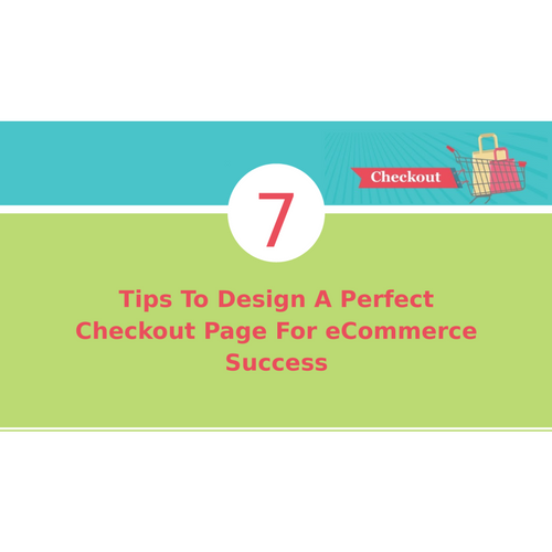 Tips To Design A Perfect Checkout Page For eCommerce Success