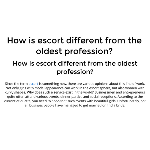 How is escort different from the oldest profession?