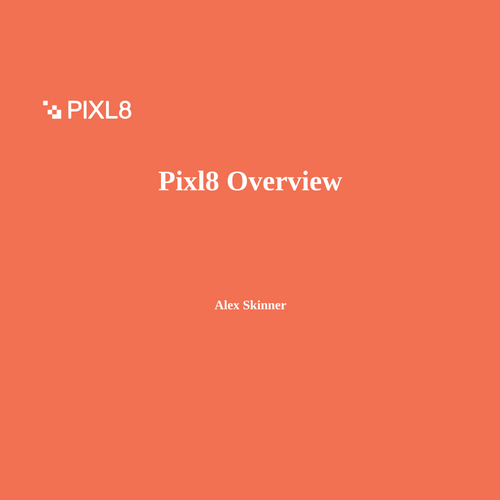 Pixl8 Overview