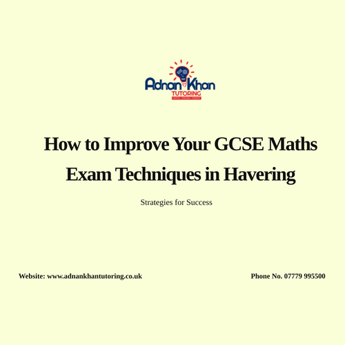 How to Improve Your GCSE Maths Exam Techniques in Havering
