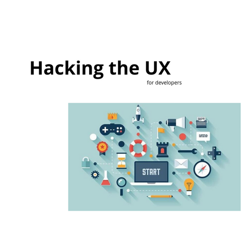 Hacking the User Experience