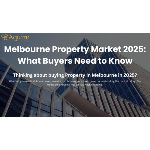 Melbourne Property Market 2025: What Buyers Need to Know