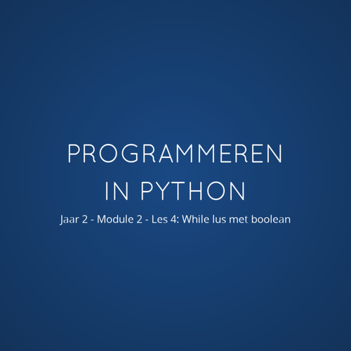 Python Klas 2 - Module 2 - Les 4