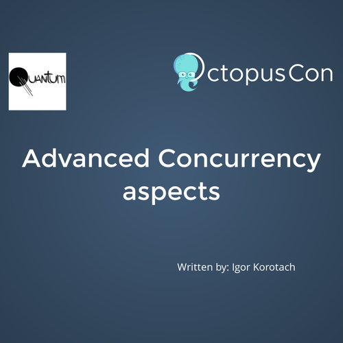Advanced Concurrency Aspects Advanced Concurrency Aspects