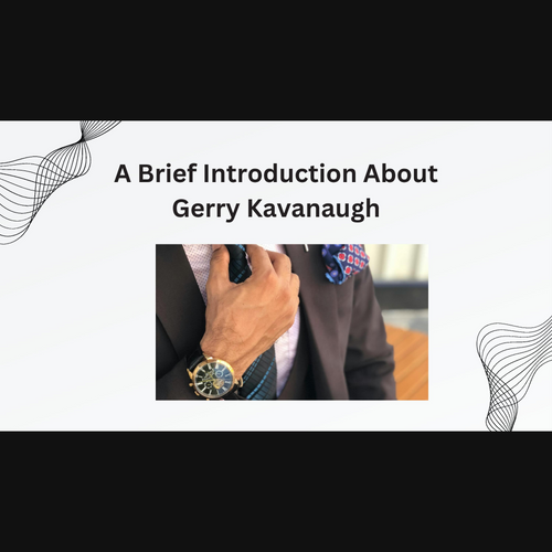 A Brief Introduction About Gerry Kavanaugh