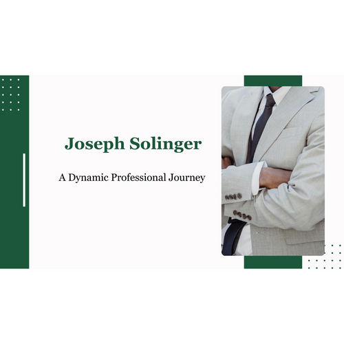 Joseph Solinger - A Dynamic Professional Journey