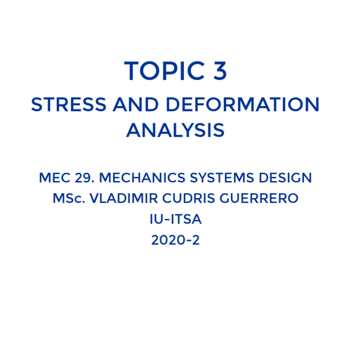 TOPIC 3. STRESS AND DEFORMATION ANALYSIS