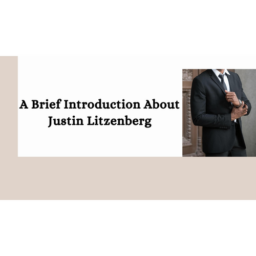 A Brief Introduction About Justin Litzenberg