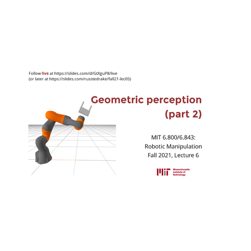 Lecture 6: Geometric Perception (part 2)