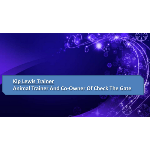 Kip Lewis Trainer - Animal Trainer And Co-Owner Of Check The Gate