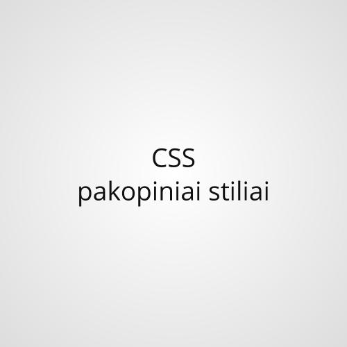 CSS pakopiniai stiliai