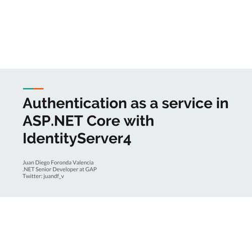 Authentication as a Service in ASP.NET Core 2.1 with IdentityServer4, OpenID Connect, and OAuth 2.0