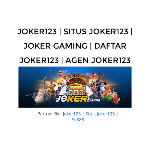 JOKER123 | SITUS JOKER123 | JOKER GAMING | DAFTAR JOKER123 | AGEN JOKER123