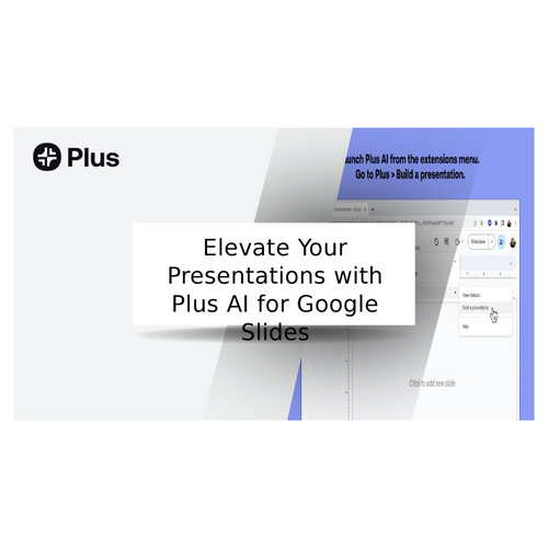 Elevate Your Presentations with Plus AI for Google Slides