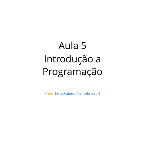 Aula 5 - Curso de Programação