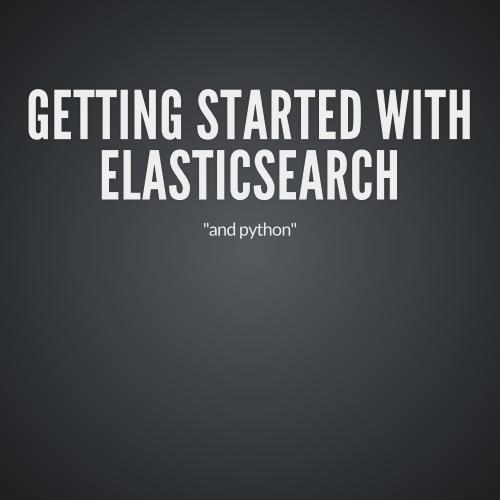 Getting Started With ELasticsearch