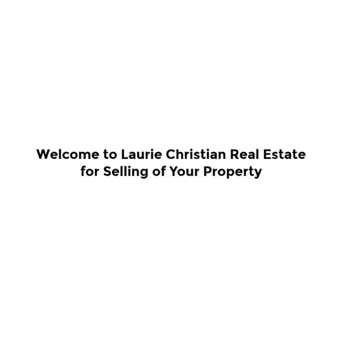 Welcome to Laurie Christian Real Estate for Selling of Your Property